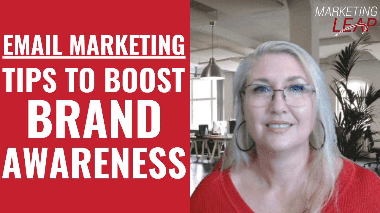 5 Email Marketing Tips to Boost Brand Awareness.