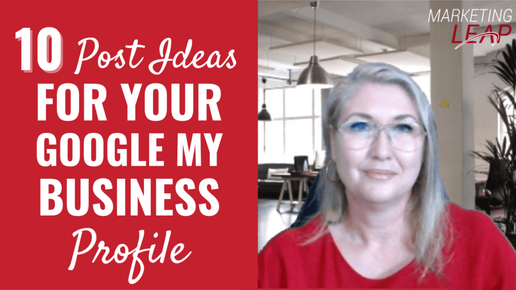10 Post Ideas for Your Google Business Profile | Marketing Leap